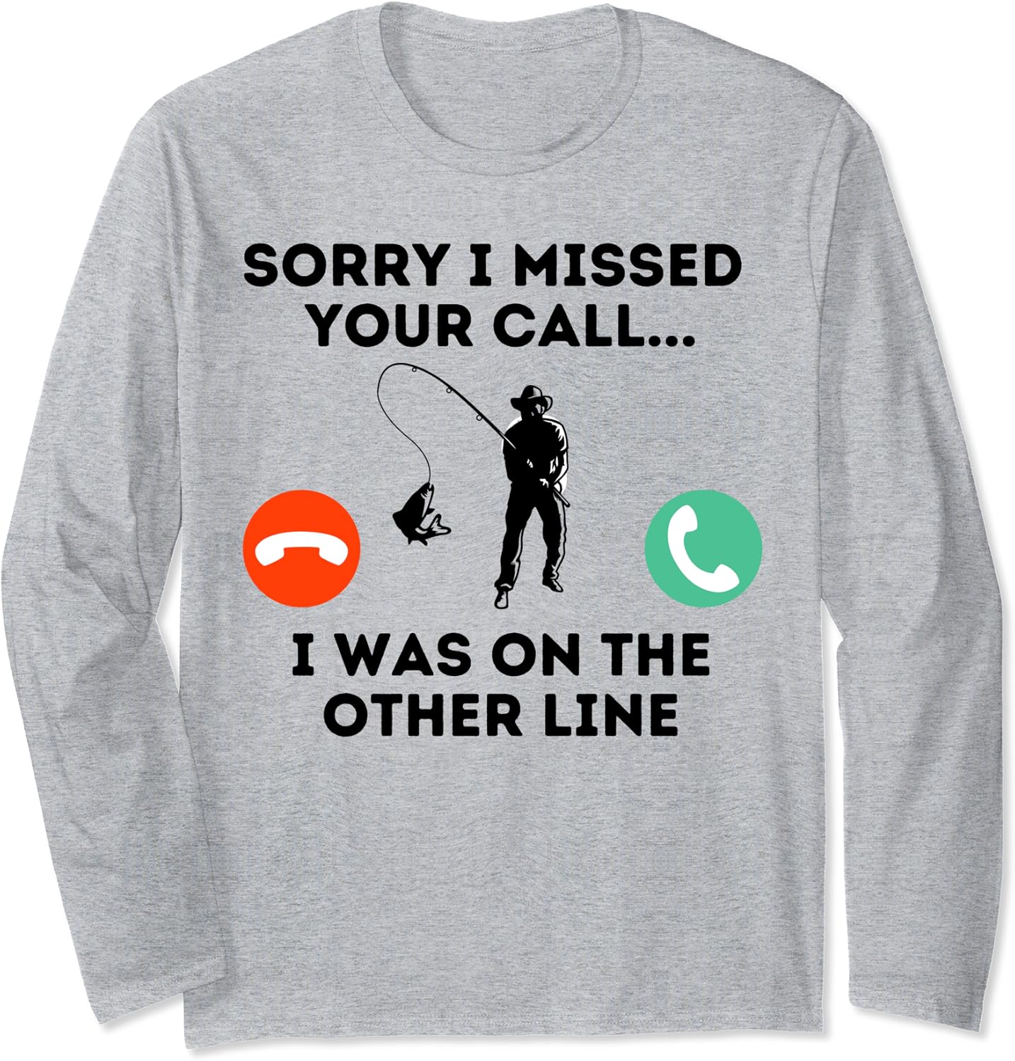 Sorry I Missed Your Call Fishing Long Sleeve T Shirt Amazon co uk sorry-i-missed-your-call-fishing-long-sleeve-t-shirt-amazon-co-uk
